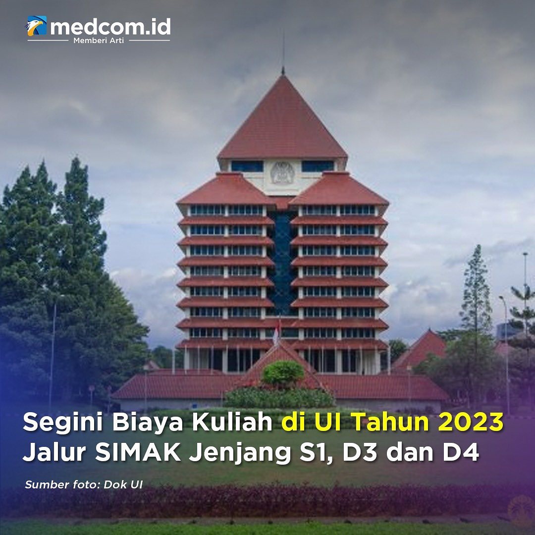 Segini Biaya Kuliah di UI Tahun 2023 Jalur SIMAK Jenjang S1, D3 dan D4