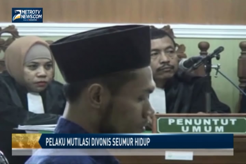 Pelaku Mutilasi Divonis Seumur Hidup