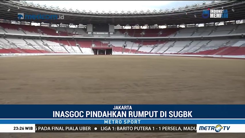 Rumput SUGBK Dipindahkan Jelang Pembukaan Asian Games
