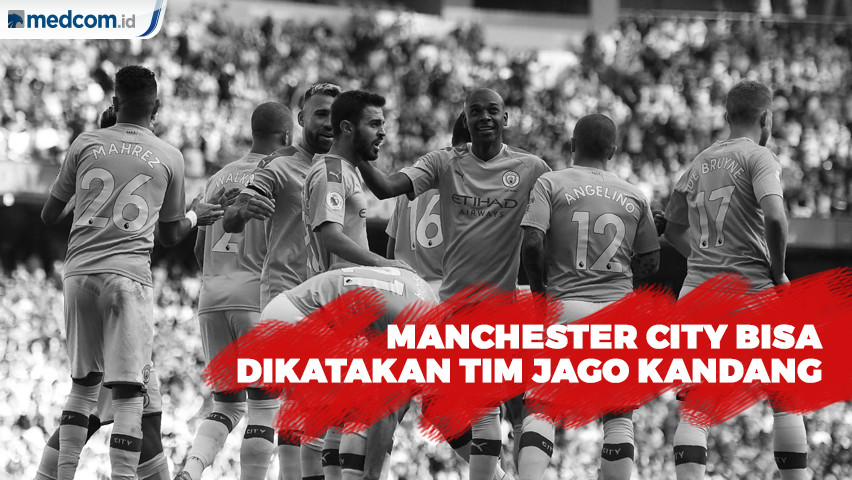 Manchester City Bisa Dikatakan Tim Jago Kandang - Medcom.id