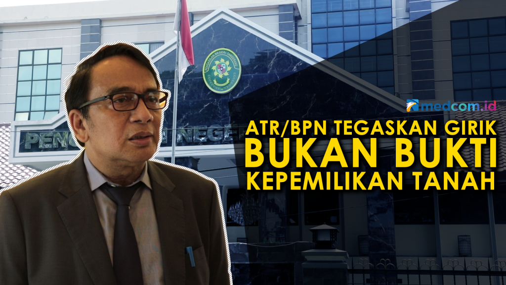 Tenaga Ahli ATR/BPN Tegaskan Girik Bukan Bukti Atas Kepemilikan Tanah Tenaga Ahli ATR/BPN Tegaskan Girik Bukan Bukti Atas Kepemilikan Tanah